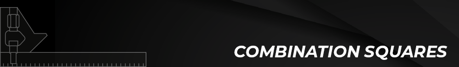 Combination Squares | Hand Tools | Toolden