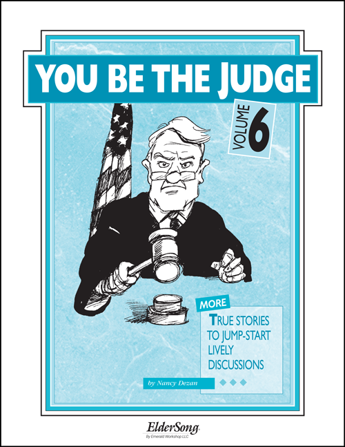 YOU BE THE JUDGE - Volume 6 - ElderSong by Emerald Workshop LLC
