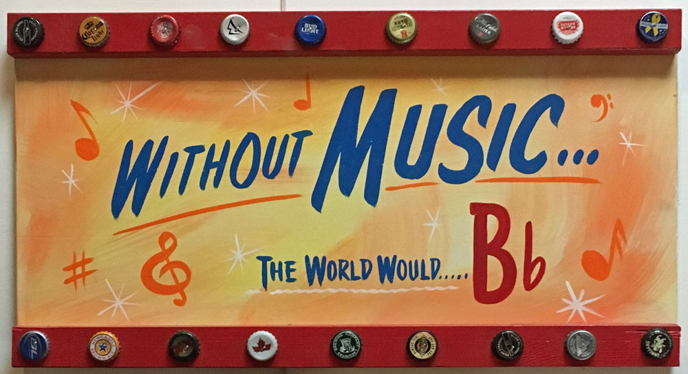 WITHOUT MUSIC ---- THE WORLD WOULD B-b - Possum County Folk Art Gallery