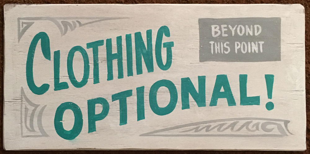 CLOTHING OPTIONAL PARTY SIGN - Possum County Folk Art Gallery