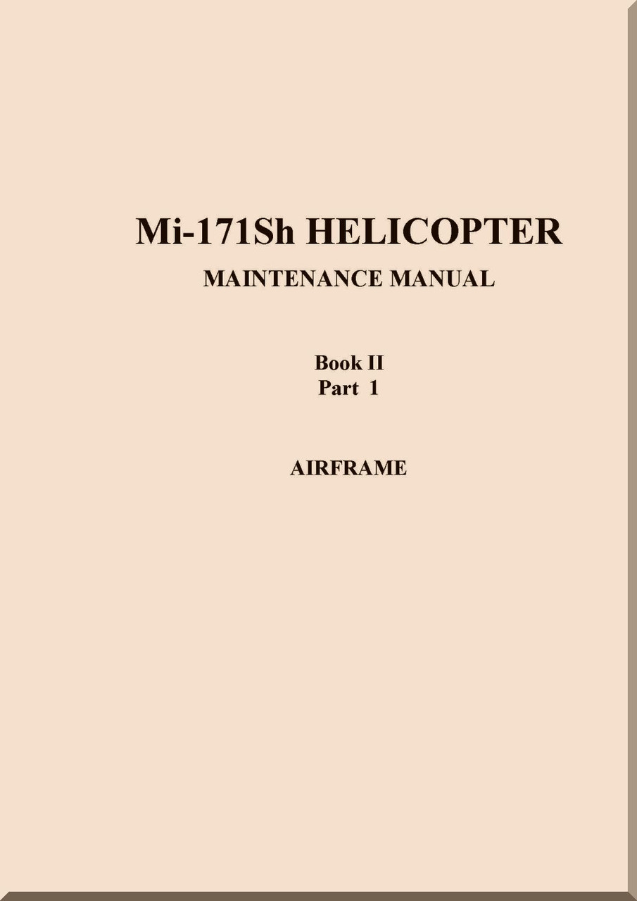 Mil Mi-171 Sh Helicopter Maintenance Manual - Airframe - Book 2 - Part ...