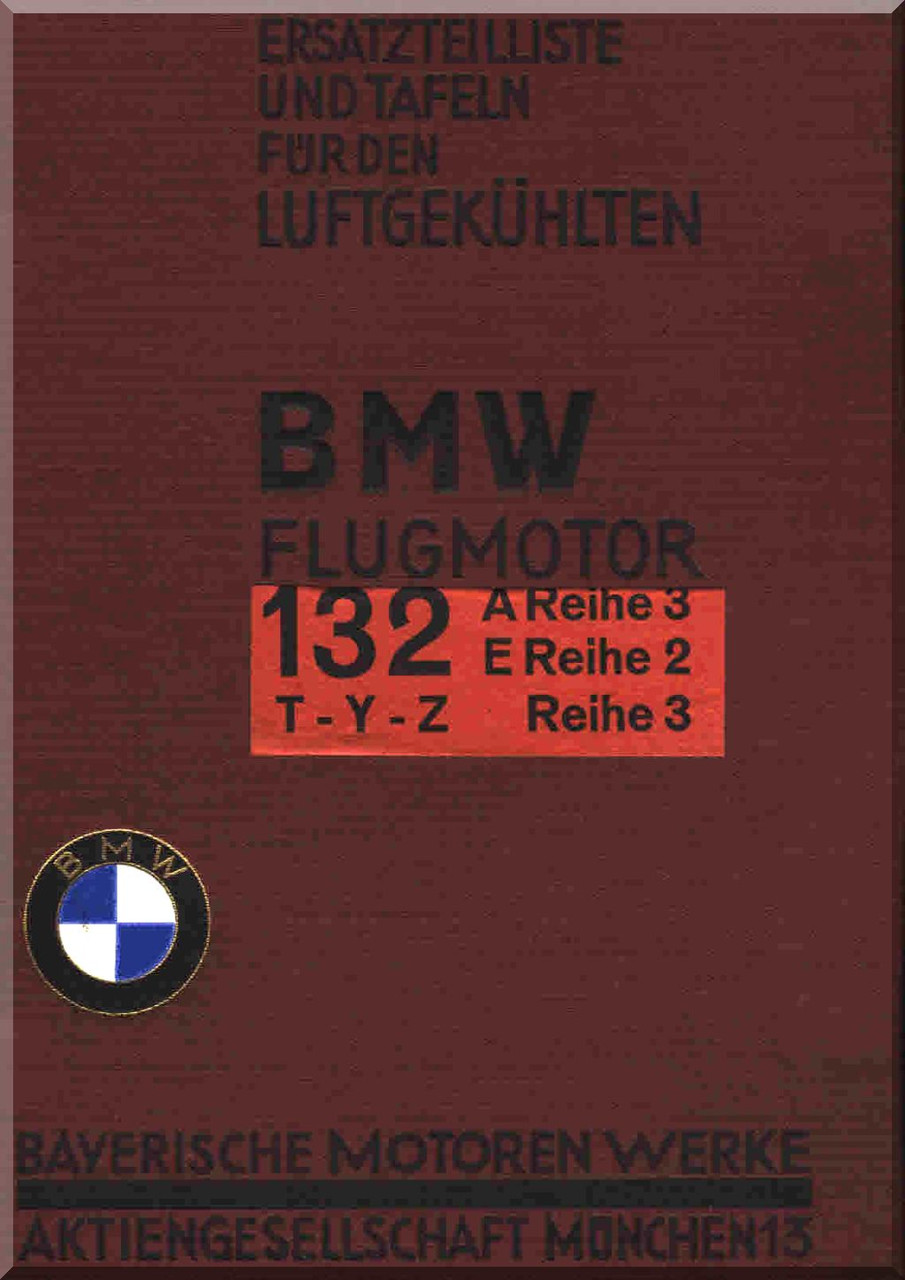 BMW 132 A Series 3, E Series 2, T-Y-Z Series 3, Aircraft Engine Spare Parts List Manual ...