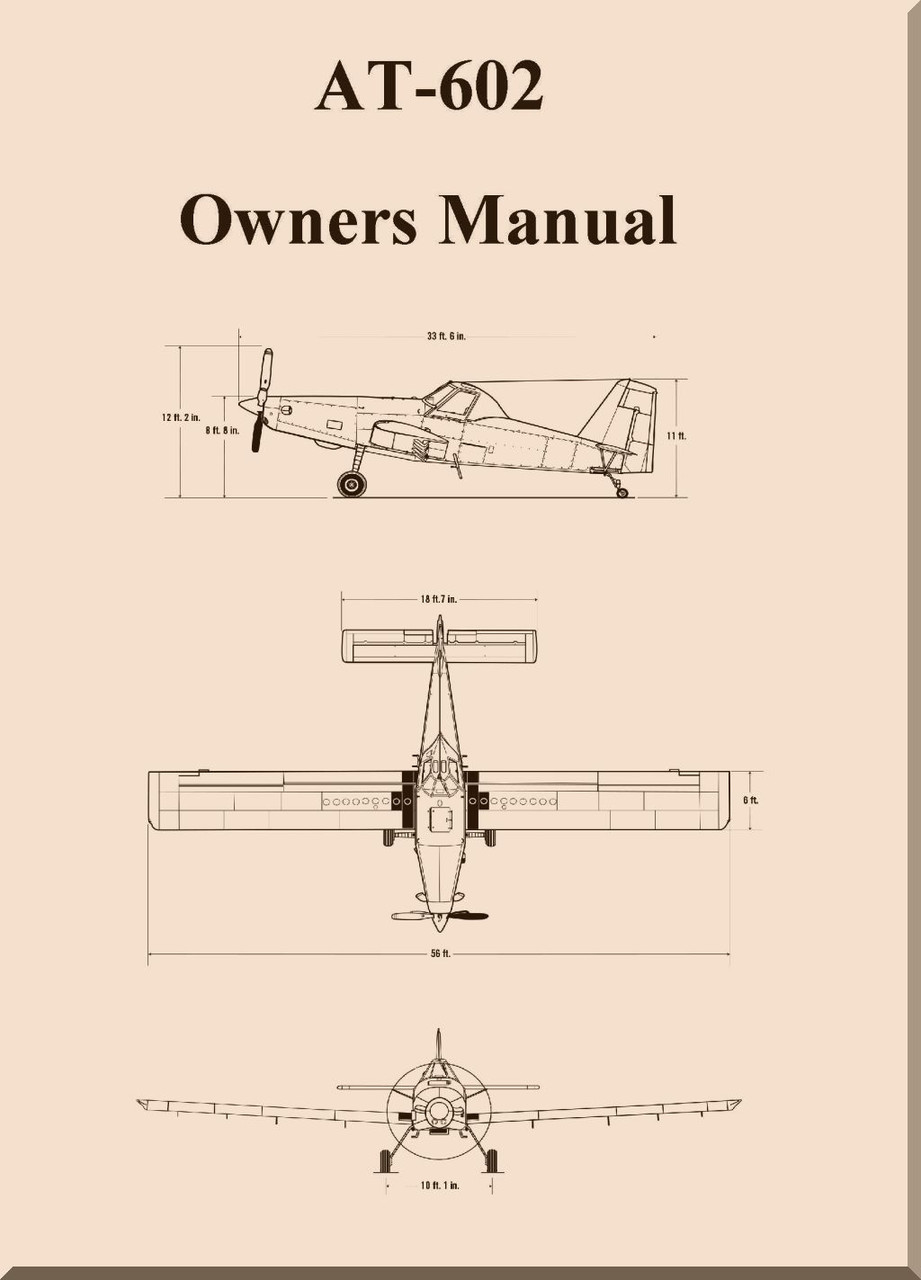 AirTractor AT-602 Aircraft Airplane Owner's Manual - 266 pages (English ...