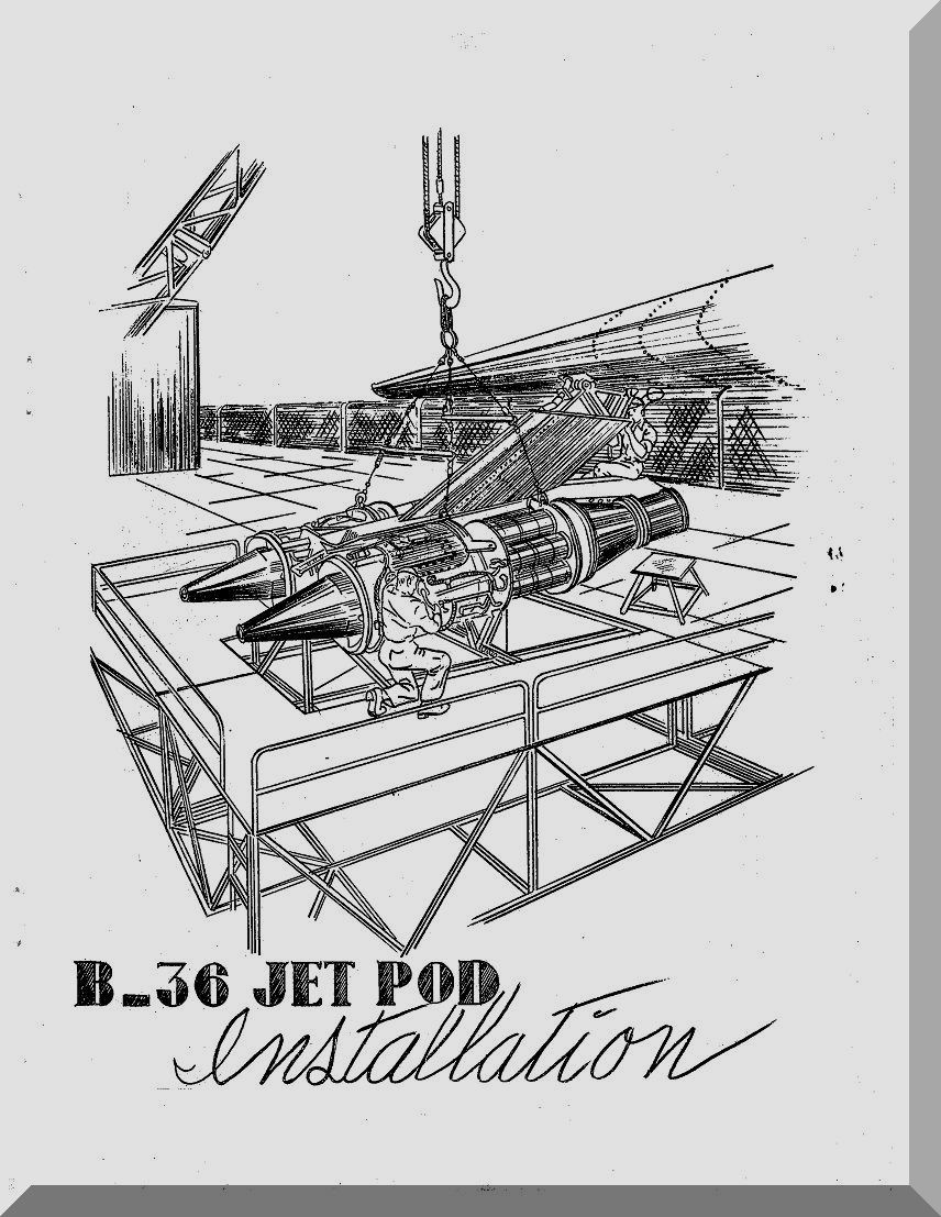 Convair B-36 Aircraft Jet Pod Installation Manual - Aircraft Reports ...
