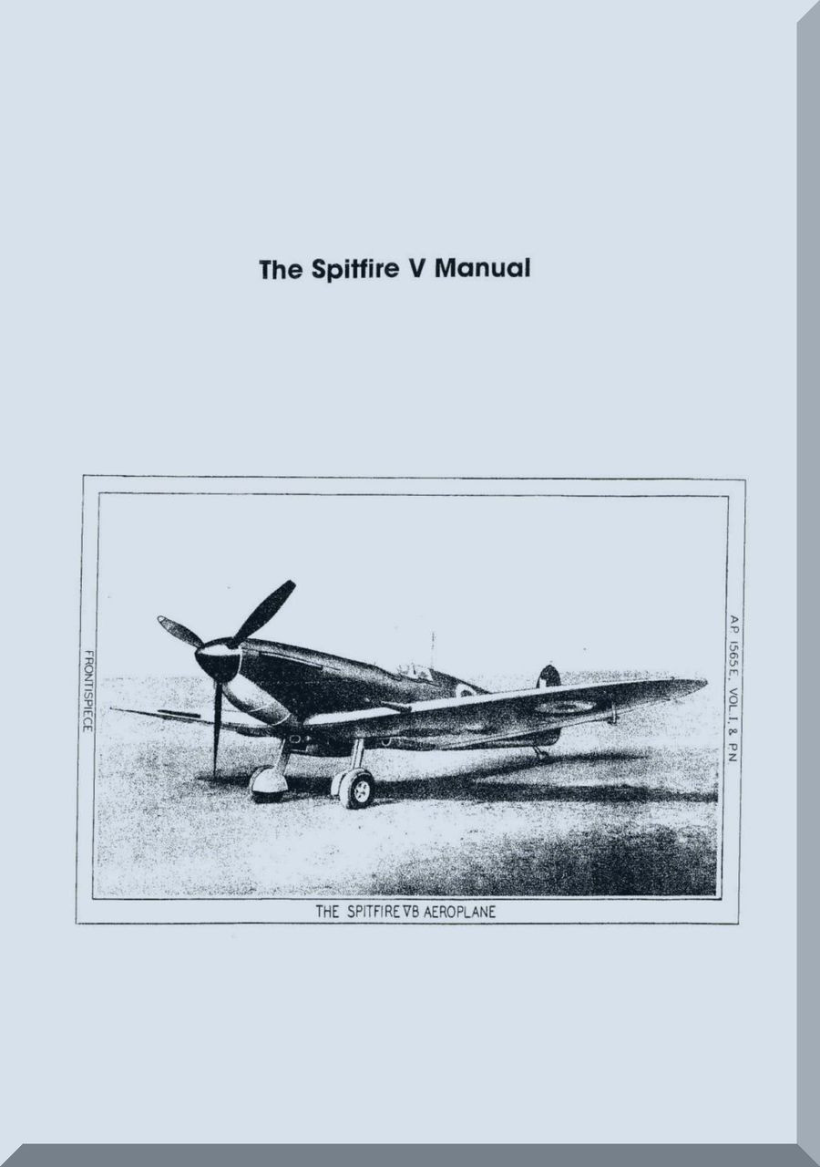 Supermarine Spitfire FVA FVB FBC Aircraft Maintenance and Descriptive ...