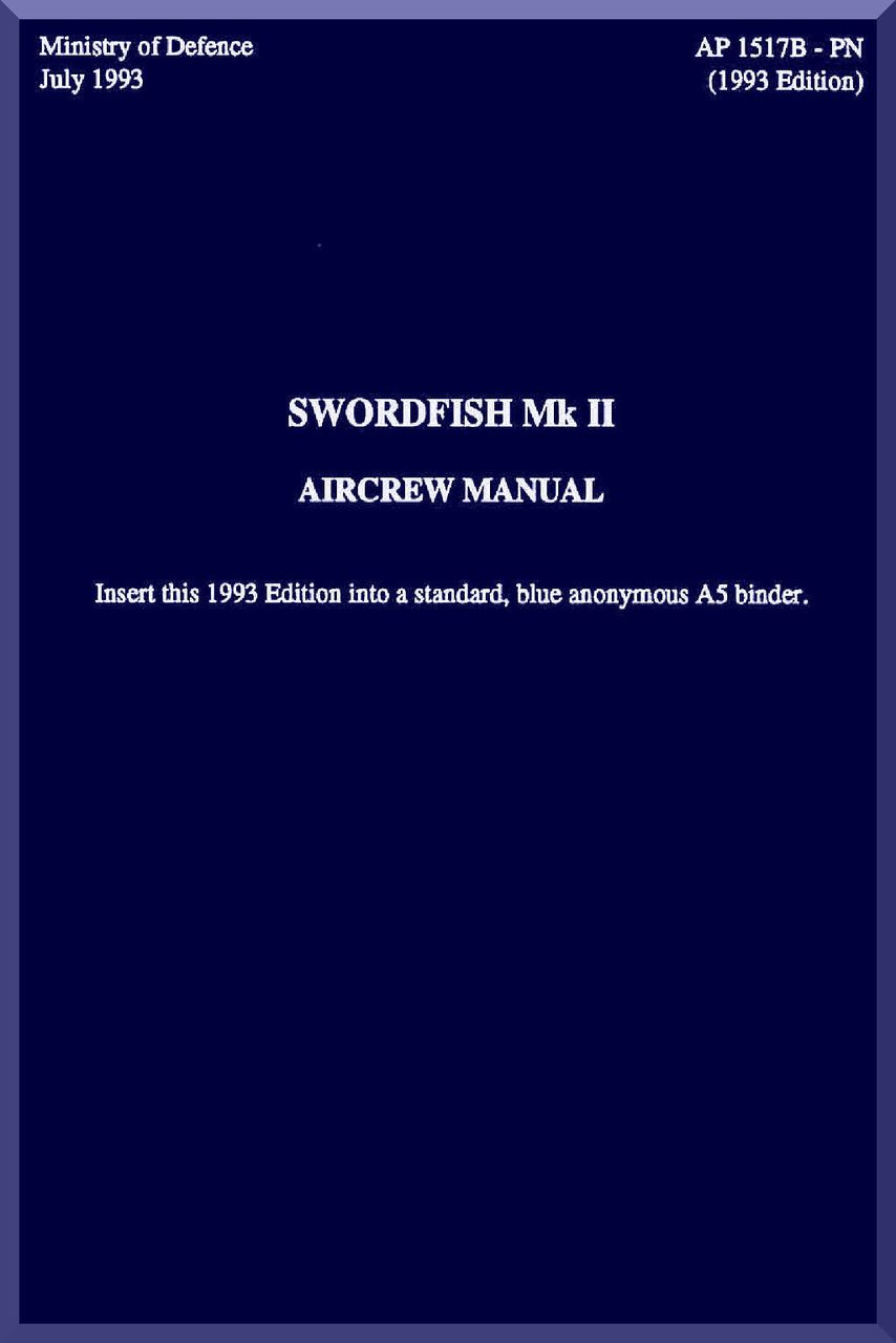 Fairey Swordfish Mk. II Aircraft Aircrew Manual - Aircraft Reports ...