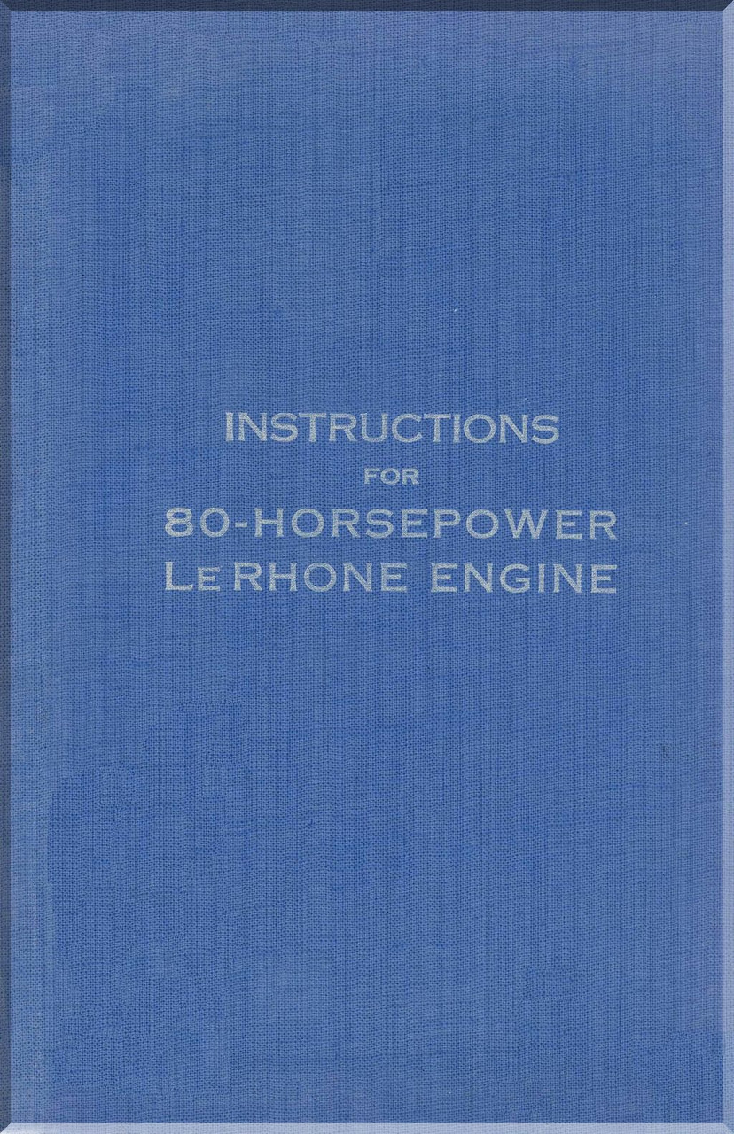 Le Rhone 80 HorsePower Aircraft Engine Instructions Manual - English ...