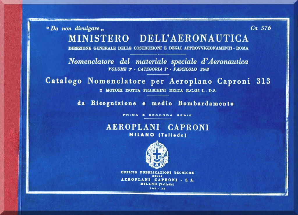 Caproni Ca.313 1ma , 2da Series Aircraft Illustrated Parts Catalog ...