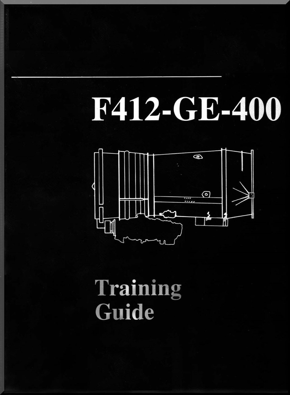 General Electric 412-GE-400 Aircraft Turbofan Engine Training Guide ...