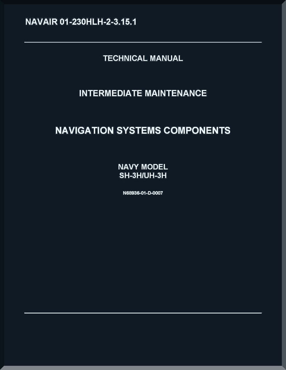 Sikorsky SH-3H, UH-3H Helicopter Organizational Maintenance Manual - Navigation Systems ...