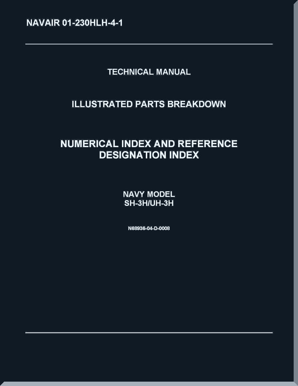 Sikorsky SH-3H, UH-3H Helicopter Illustrated Parts Breakdown Manual ...