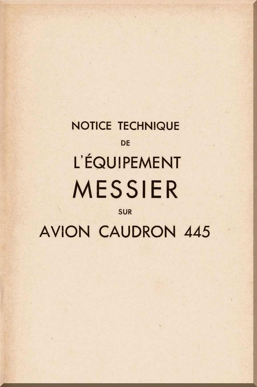 Caudron C445 Aircraft Technical Manual for Messier Equipment Installed ...