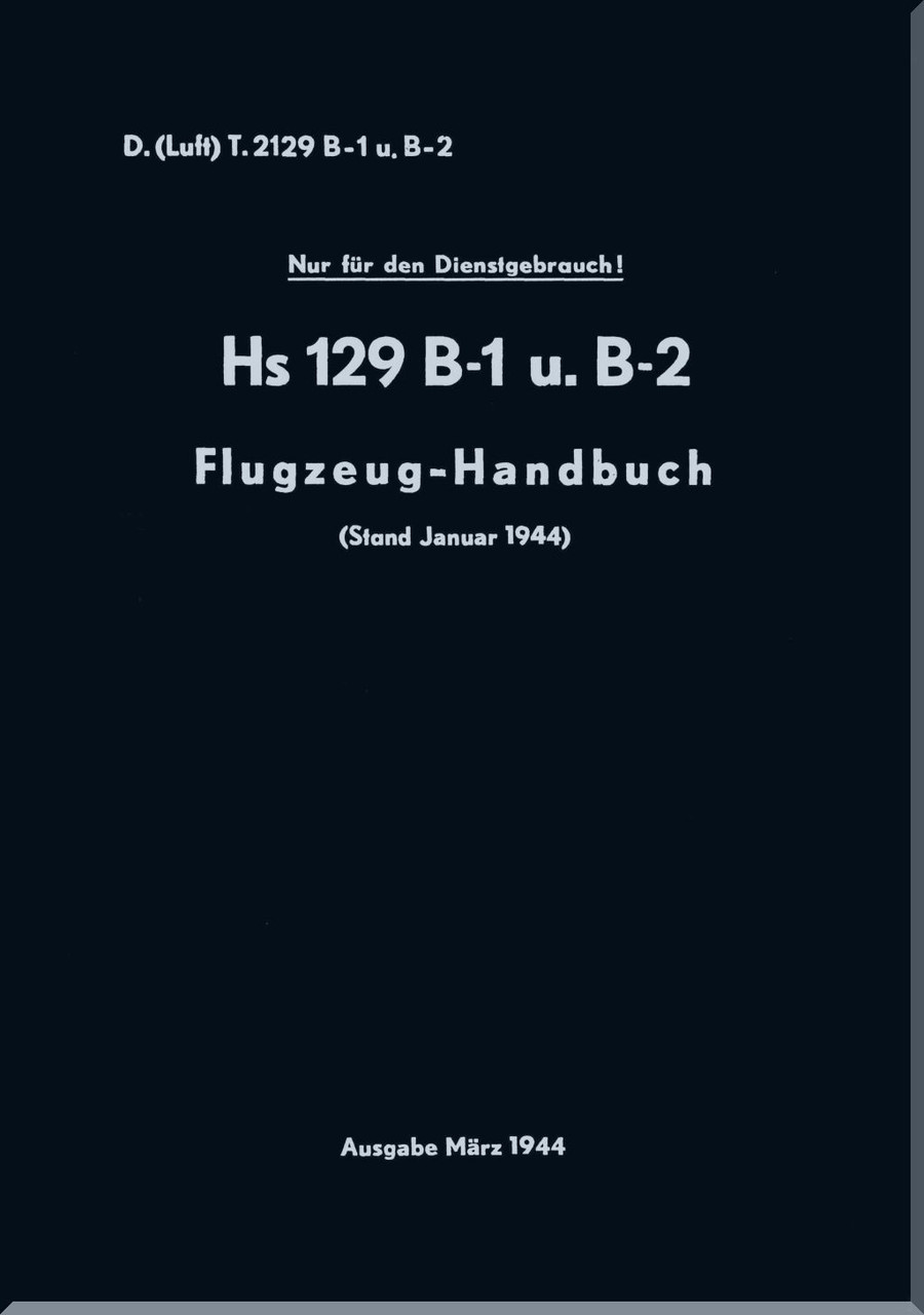 Henschel He-129 B-1 and B-2 Aircraft Handbook Manual Flugzeug-Handbuch ...