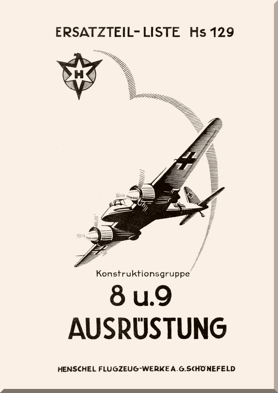 Henschel He-129 B-1 and B-2 Aircraft Illustrated Spare Parts List ...