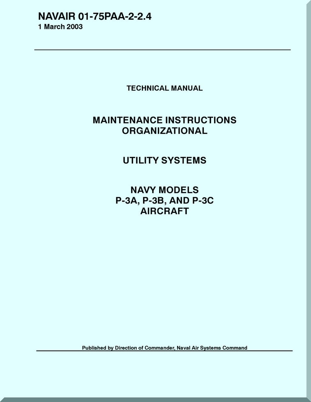 Lockheed P-3 A, P-3 B, P-3 C Aircraft Maintenance Instructions Organizational Manual, Utility ...