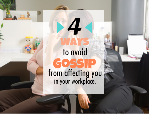 4 Ways to Avoid Gossip from Affecting you at your workplace - Unique ...