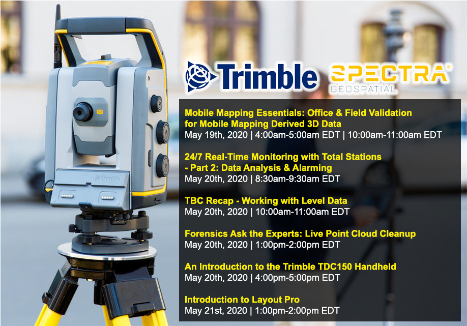Trimble and Spectra Geospatial Webinars: May 17th-23rd, 2020 - Precision Laser & Instrument