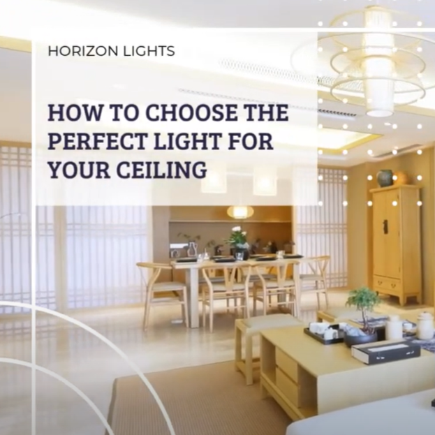 Tutorial: How to Choose the Best Ceiling Light for Your Home. - Horizon ...