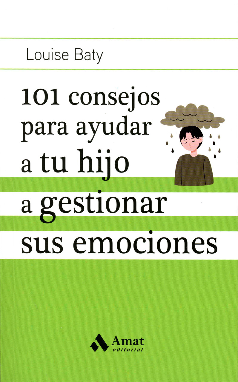 101 consejos para ayudar a tu hijo a gestionar sus emociones (NBPB-9788419341686) - Help Your ...