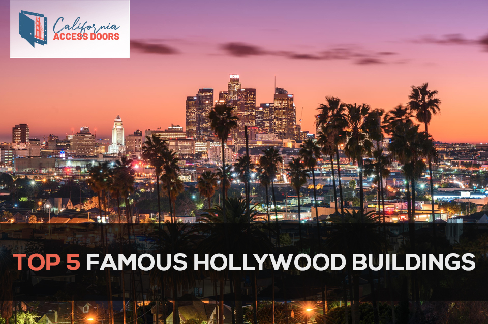 Top 5 Famous Hollywood Buildings - California Access Doors
