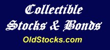 Over 750 items listed so far - Collectible Stocks and Bonds
