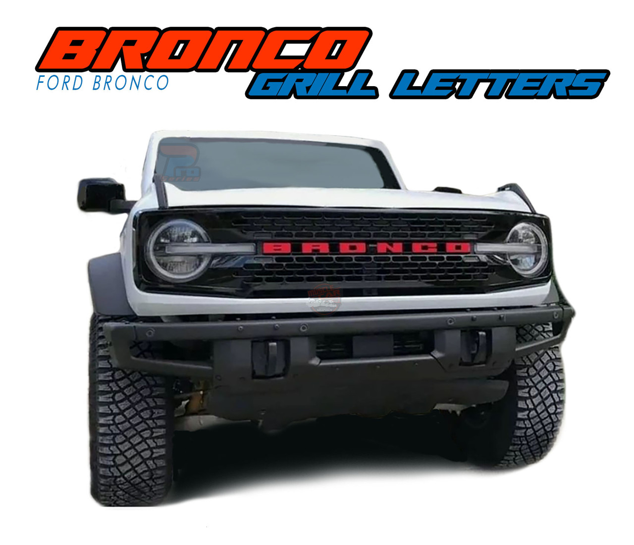 GRILL LETTER DECALS | Ford Bronco Decals | Ford Bronco Graphics