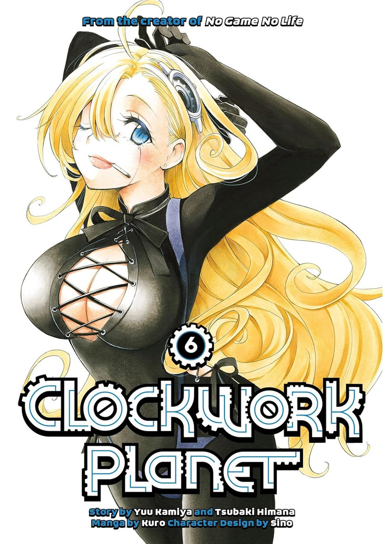Clockwork Planet Vol. 6 - Nuclear Waste