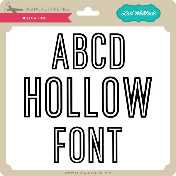 Hollow Font Lori Whitlock s SVG Shop Hollow Font Lori Whitlock s SVG Shop