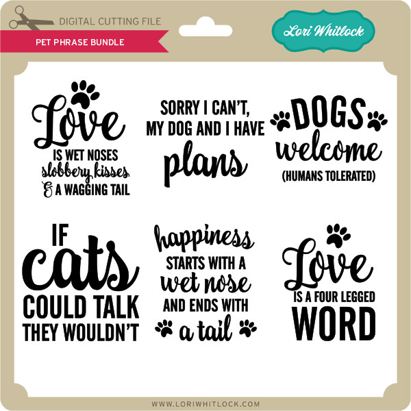 Pet Phrase Bundle Lori Whitlock s SVG Shop Pet Phrase Bundle Lori Whitlock s SVG Shop