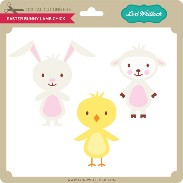 Easter Bunny Lamb Chick - Lori Whitlock's SVG Shop