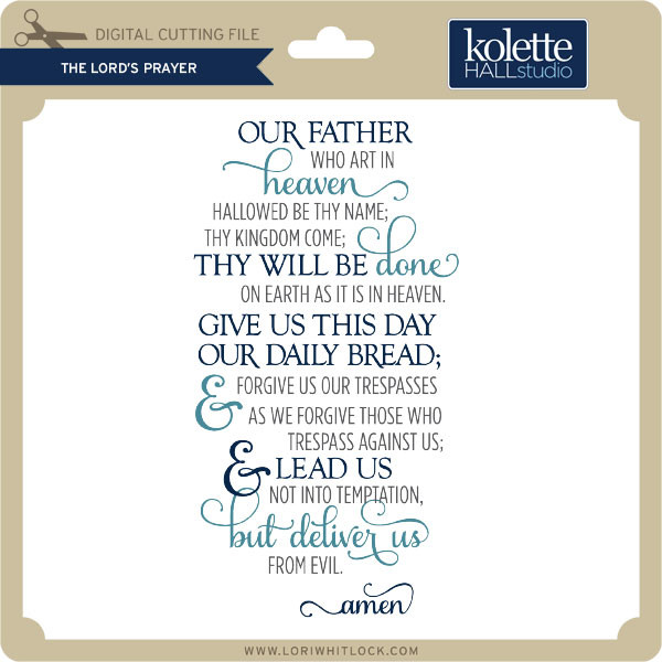 The Lord's Prayer - Lori Whitlock's SVG Shop