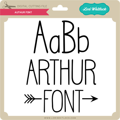 Arthur Font - Lori Whitlock's SVG Shop
