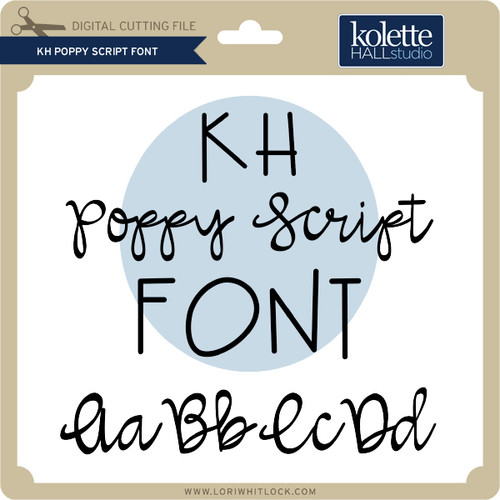 Poppy Script Font - Lori Whitlock's SVG Shop