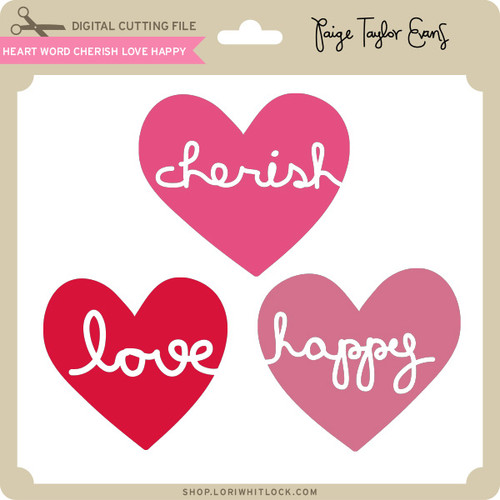 Heart Word Cherish Love Happy - Lori Whitlock's SVG Shop